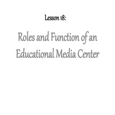 Roles and Function of Educational Media Center | PPTX