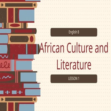 Lesson 1_African Culture and Literature (Part 1).pptx