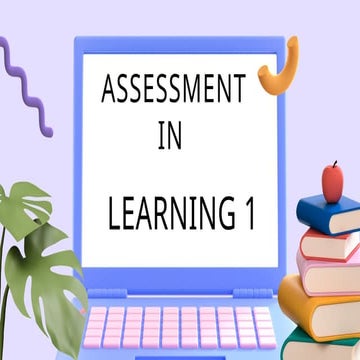 Lesson 1 Basic Concepts in Assessment Assessment in Learning 1 | PPTX