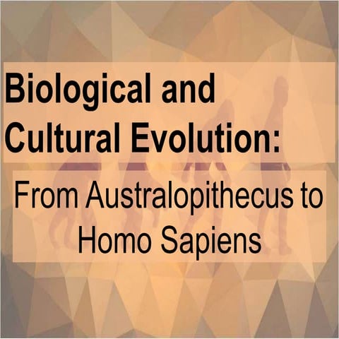 Lesson1biologicalandculturalevolutionfromaustralophitecustohomosapiens ...