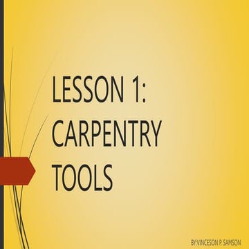 Lesson 1 inCarpentry tools and equipment. | PPT