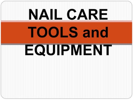 T.L.E. BEAUTY CARE: Nail Care Services - Nail Care Tools | PPTX