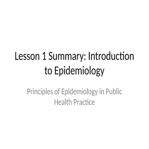 Lesson_1_Introduction_to_Epidemiology_Summary.pptx