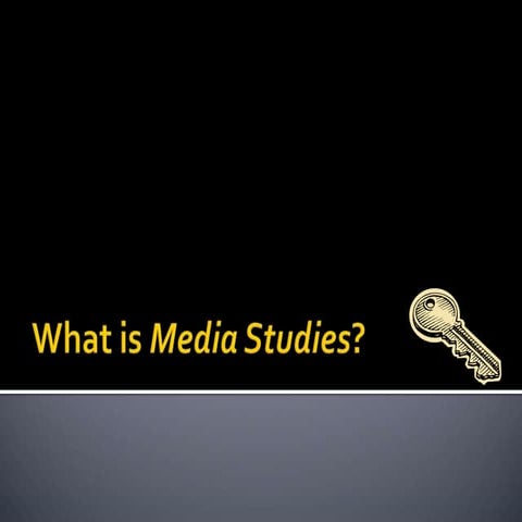 Introduction to Media Studies_What is Media Studies? | PPT
