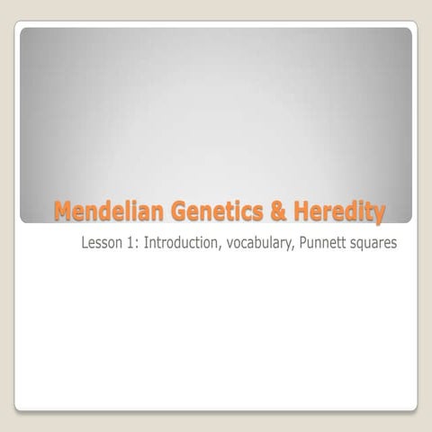 Lesson 1 mendelian genetics & heredity | PPTX