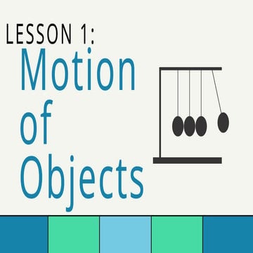 LESSON 1 MOTION OF OBJECTS. TEACHING SCIENCE IN ELEM GRADE | PPTX