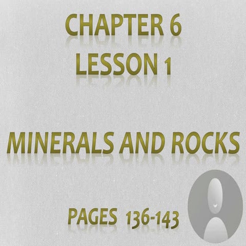 lesson in shs rocks and minerals chapter 6 | PPTX