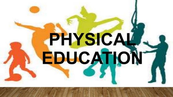 LESSON 2 Physical Education; Definition, Goals, Objectives and ...