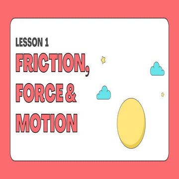 Lesson 1: Force, Motion, Friction (Science) | PPT