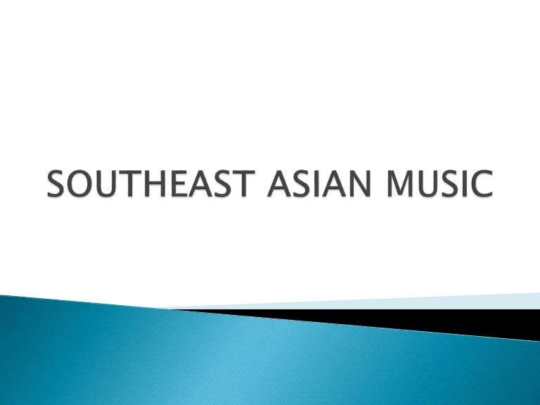 Lesson 1 Southeast Asian Music