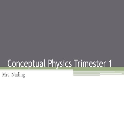 Conceptual Physics Syllabus | PPTX | Homework and Study | Education