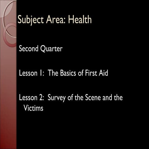 Lesson 1 (the basics of first aid) lesson 2 (survey of the scene and ...