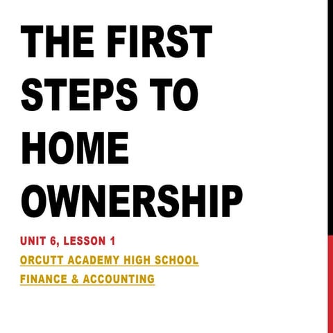 6-1 The First Steps to Home Ownership | PPTX