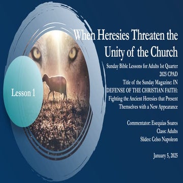 Lesson 1 – When Heresies Threaten the Unity of the Church.pptx