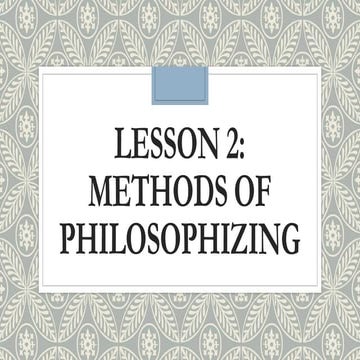 Lesson 2: Methods of Philosophizing.pptx