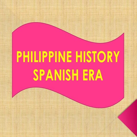 Philippine History: Spanish Era | PPTX