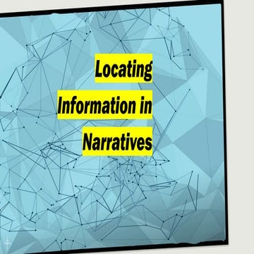 LESSON 2- LOCATING INFORMATION IN NARRATIVES | PPTX