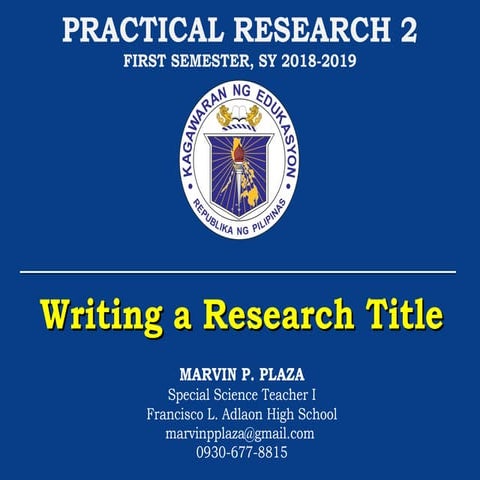 Practical Research_Lesson 2.1_Writing a Research Title.ppt