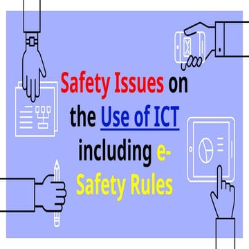 Safety Issues on the Use of ICT including e-Safety Rules.pptx