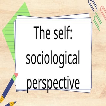 The Sociological Perspective of the Self | PPTX
