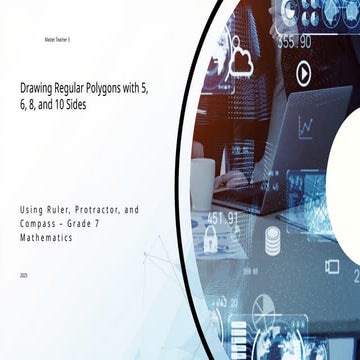 Drawing and Constructing Regular Polygons Using Geometric Tools | PPTX