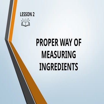 Lesson 2 - BPP - PROPER WAY OF MEASURING INGREDIENTS.pptx
