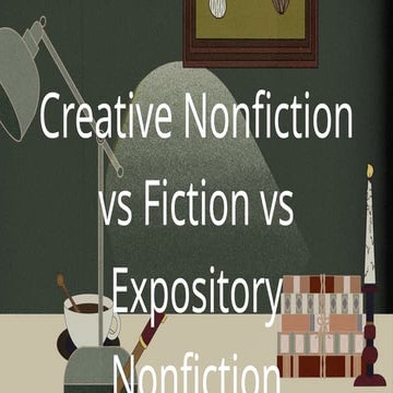 Understanding Creative Nonfiction vs Fiction and Expository Writing ...