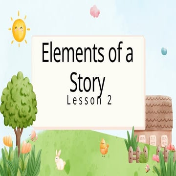 English 4: Lesson 2 - Elements of a Story.pptx