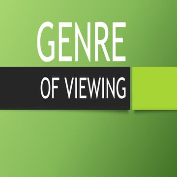 LESSON 2- GENRE OF VIEWING.pptx | Genres