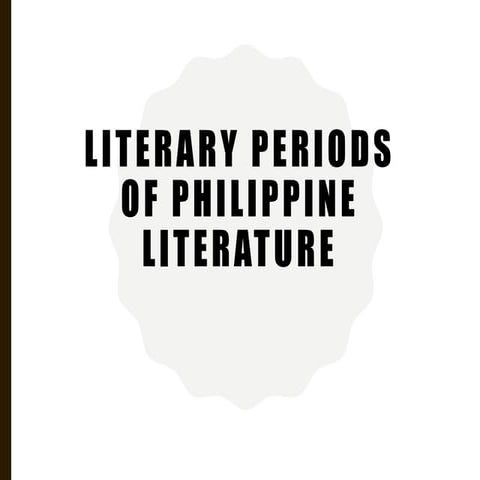 LESSON 2 - LITERARY PERIODS OF PHILIPPINE LITERATURE.pptx
