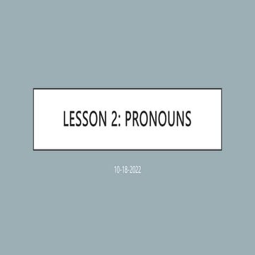 Lesson 2 - PRONOUNS and TYPES OF PROUNOUN | PPT