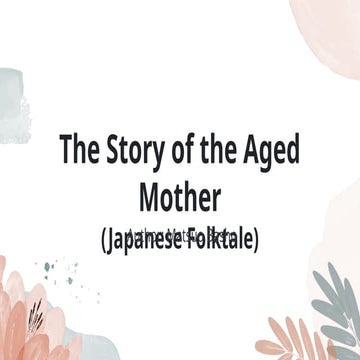 Lesson 2 - The Story of the Aged Mother.pptx