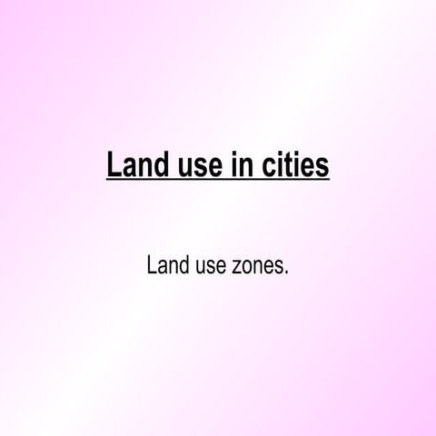 Lesson 2 urban land use zones | PPT