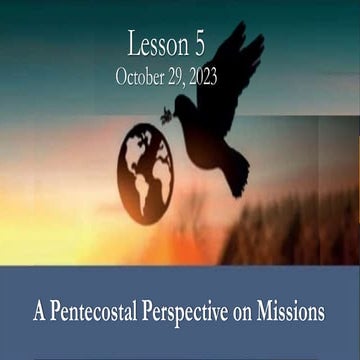 Lesson 5 – A Pentecostal Perspective on Missions.pptx | Christianity ...
