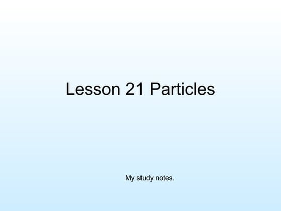 Lesson 18 particles ppt | PPT