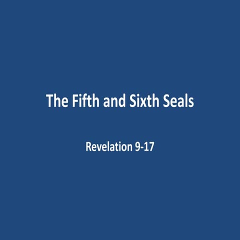 Revelation 6:9-17, Lesson 21 the Fifth & Sixth Seals | PPTX