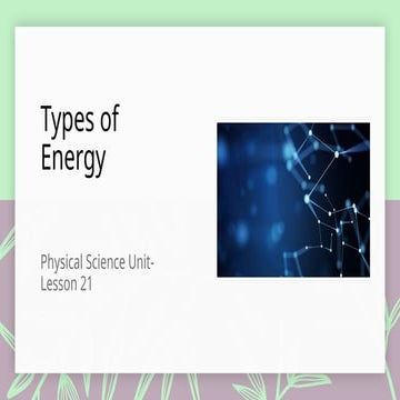 Lesson 21 Types of Energy Final Presentation | PPTX
