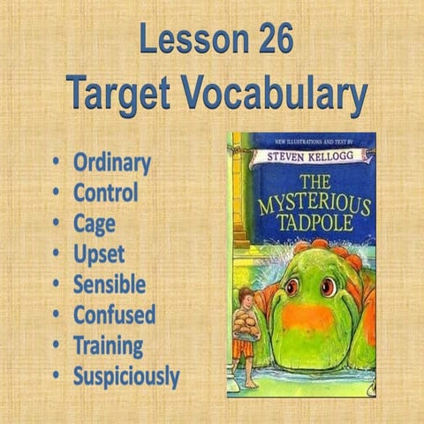 Lesson 26 - The Mysterious Tadpole - 2017 | PPT