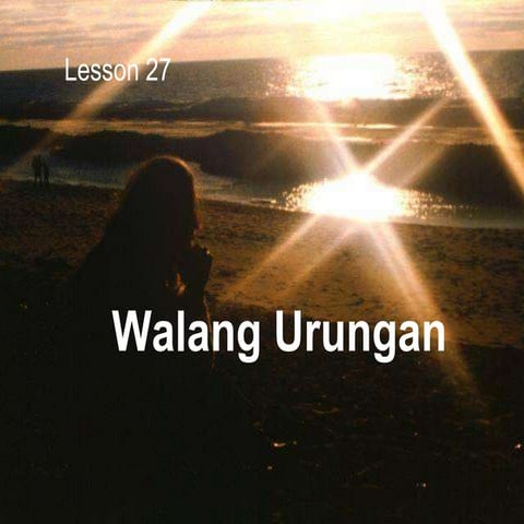Lesson 27 Walang Urungan | PPSX