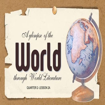 LESSON 2A WORLD LITERATURE. pptx a powepoint presentation about world ...