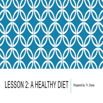 Lesson 2 a healthy diet | PPTX
