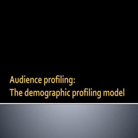 GCSE Lesson 2 Audience: Demographic profiling model | PPTX