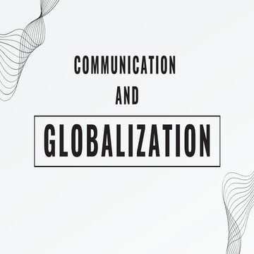 Globalization and Communication | PPTX