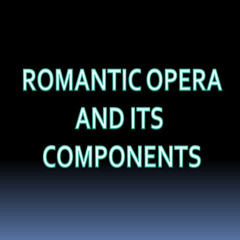 Music 9 Lesson 2 components of an opera | PPTX