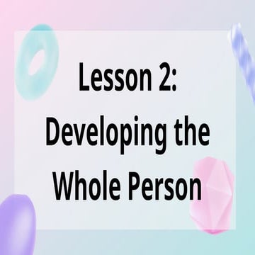 Lesson 2 Developing the whole Person.pptx