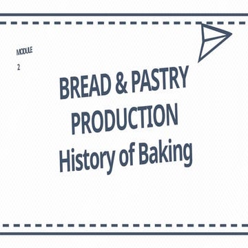 L E S S O N II HISTORY OF BAKING pptx.. | PPTX