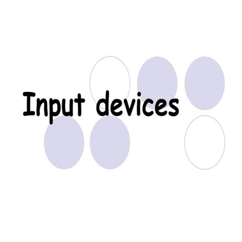 Lesson 2 input devices | PPTX