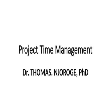 explain the key concepts of project time management, plan and sequence ...