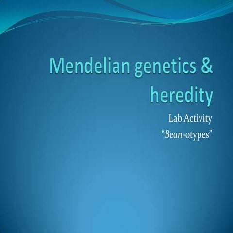 Lesson 2 mendelian genetics & heredity lab | PPTX | Genetics | Science