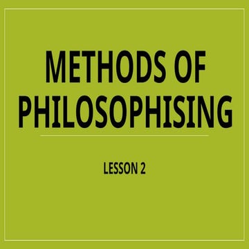 LESSON 2 Methods of philosophising.powerpoint | PPTX